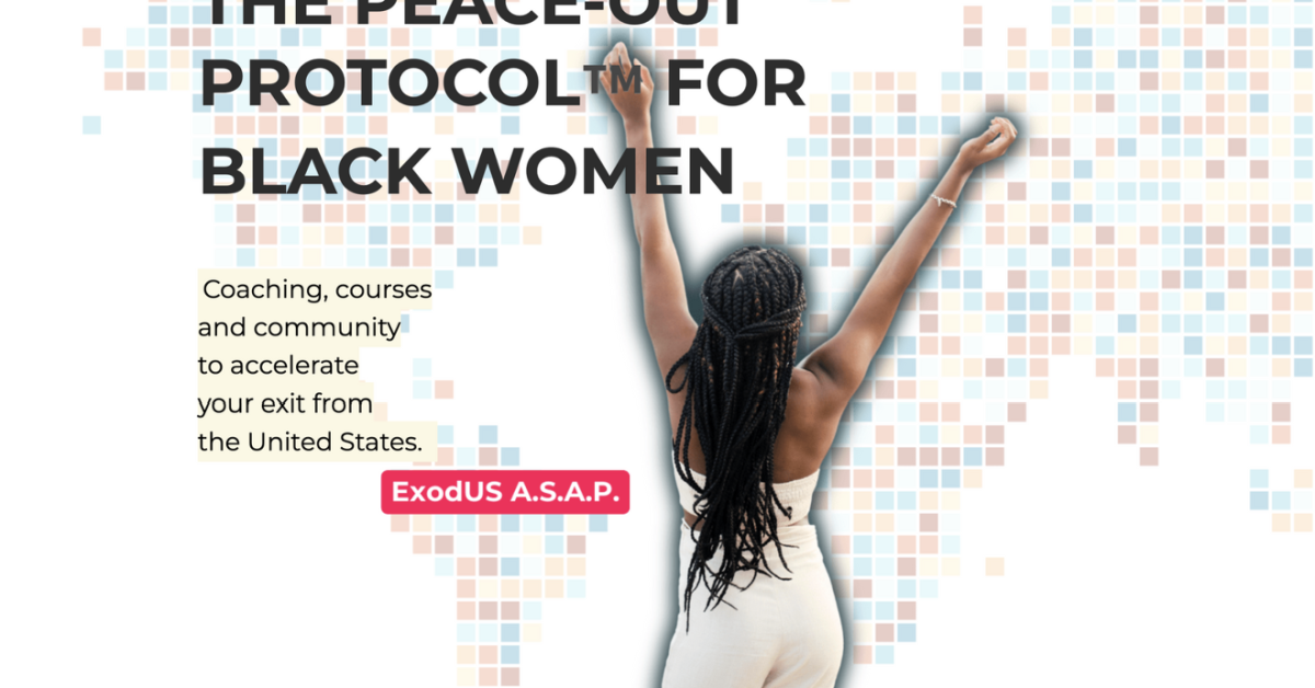 ExodUS A.S.A.P. | The Peace-Out Protocol for Black Women