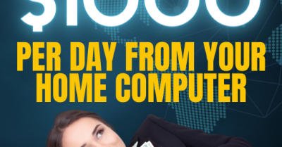 How To Make $1000 Per Day From Your Home Computer