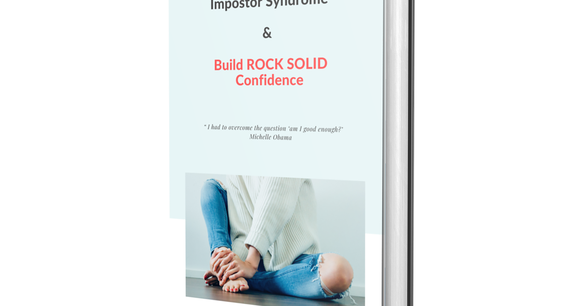 Free Guide: 5 Simple Steps To Beat Imposter Syndrome & Build Rock Solid ...