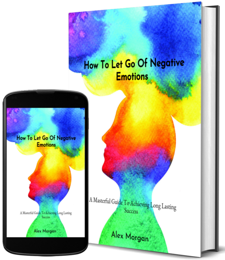 Free Copy How To Let Go Of Negative Emotions