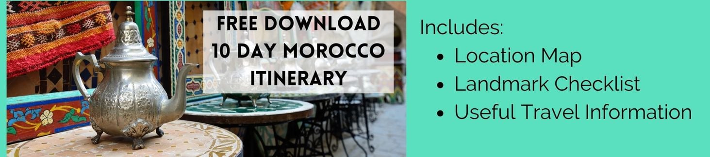 The Best 10 Days Morocco Itinerary (Self-Guided)