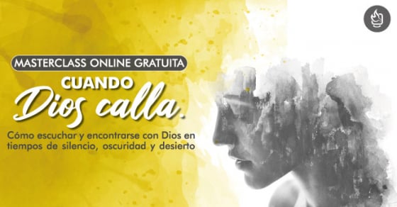 Masterclass gratuita: Cuando Dios calla