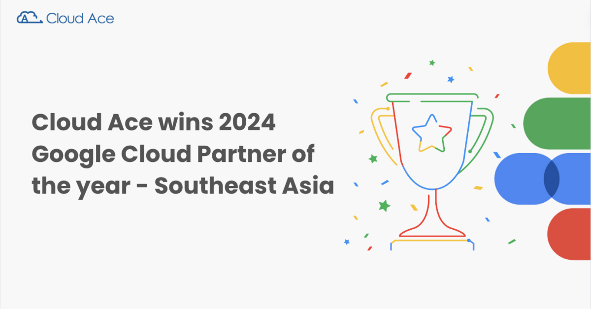 Cloud Ace คว้ารางวัล Google Cloud Sales Partner of the Year for Southeast Asia 2024