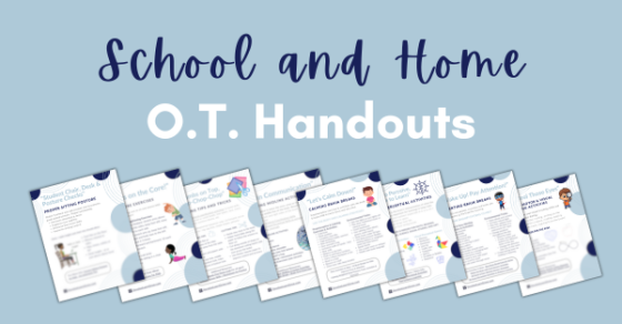 School and Home Occupational Therapy Handouts for Teachers and Parents