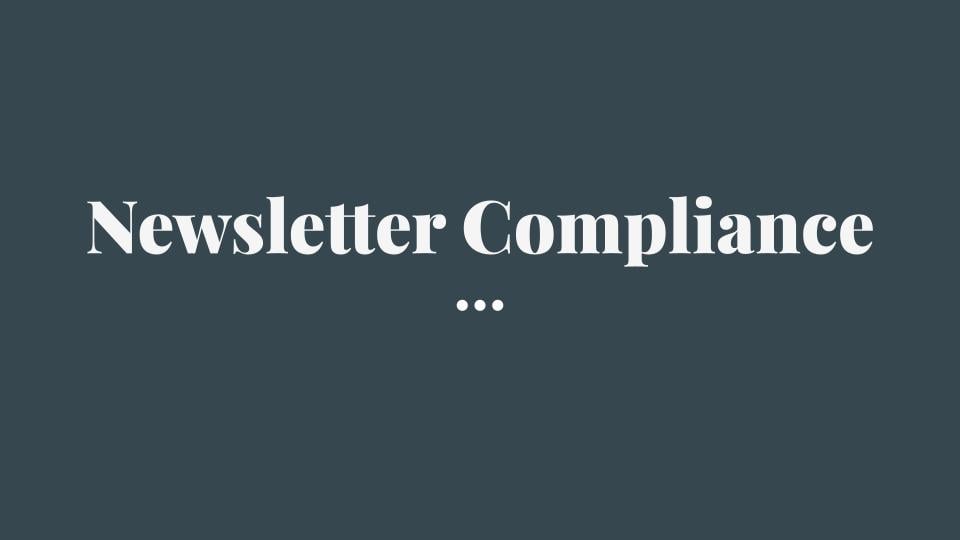 Newsletter Compliance