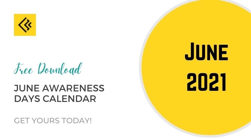Free Download - June 2021 Awareness Day Calendar