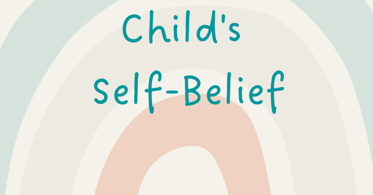 Developing Your Child's Self-Belief - Raising Connected Kids