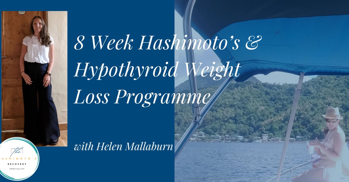 The 8 Week Hashimoto's & Hypothyroid Weight Loss Programme
