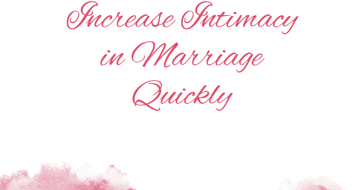 7 Ways to Increase Intimacy