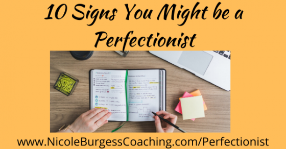 10 Signs You Might be a Perfectionist