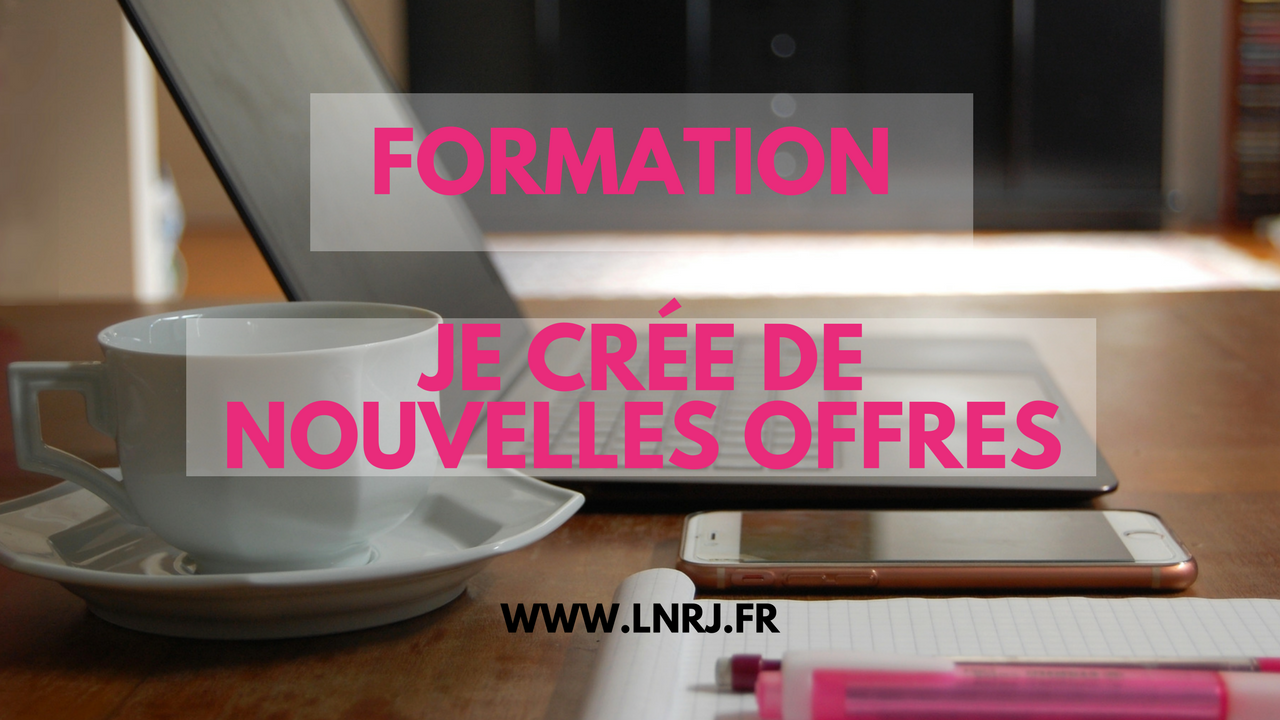 Je crée de nouvelles offres pour attirer plus de clients