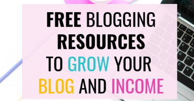Free Blogging Resources to Grow Your Blog and income